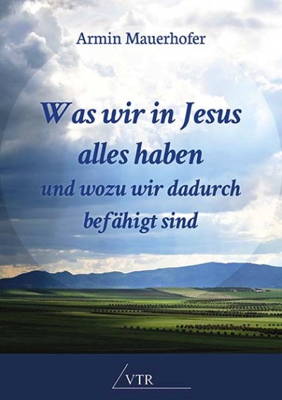 CBZ - Was wir in Jesus alles haben und wozu wir dadurch befähigt sind